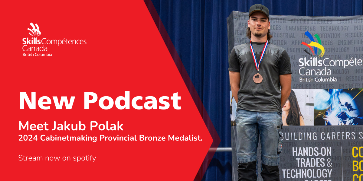 New Podcast Episode; Meet Jakub Polak! - Skills Canada BC